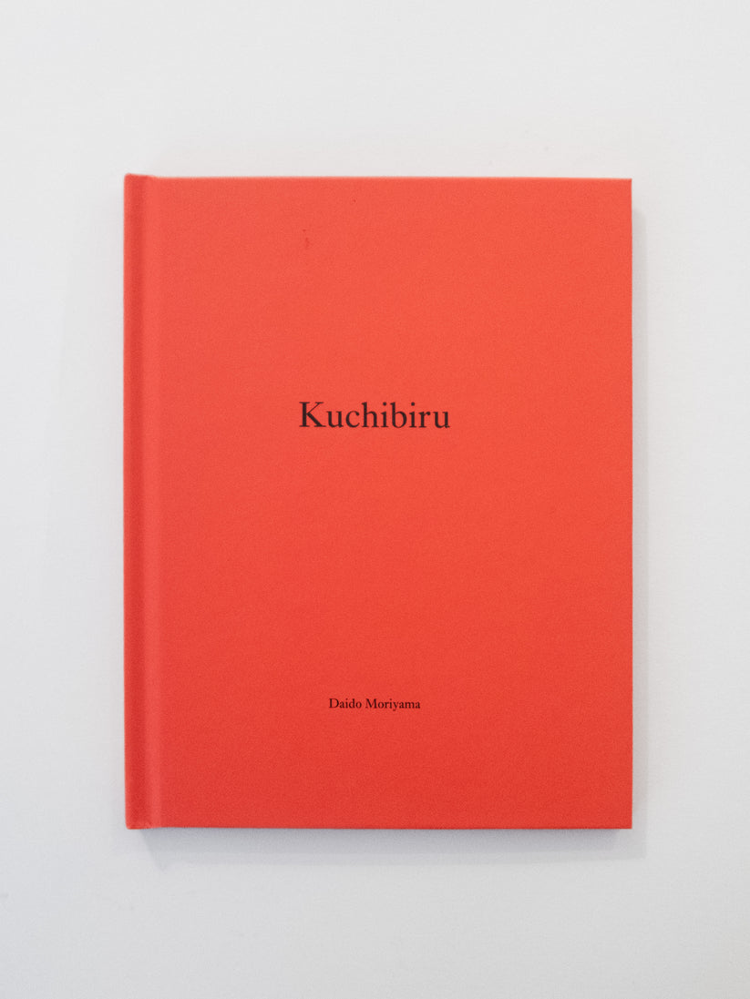 (Signed) Kuchibiru - Daido Moriyama, Nazraeli Press, 2006 – Saloon Store